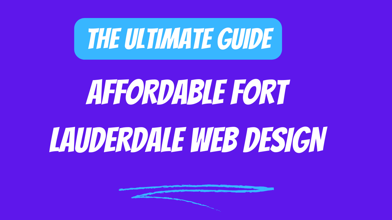 Affordable Fort Lauderdale Web Design: The Ultimate Guide - Unique Web ...